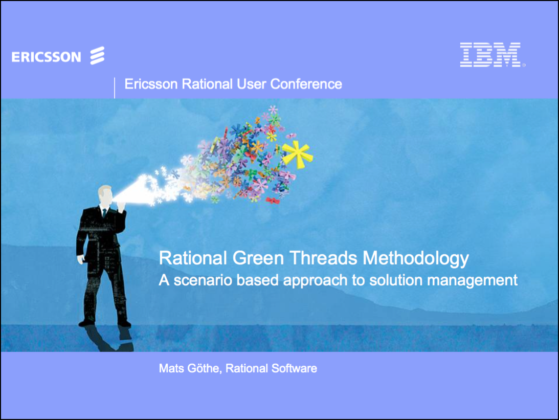 Rational Green Threads Methodology – A scenario based approach to solution management at ...